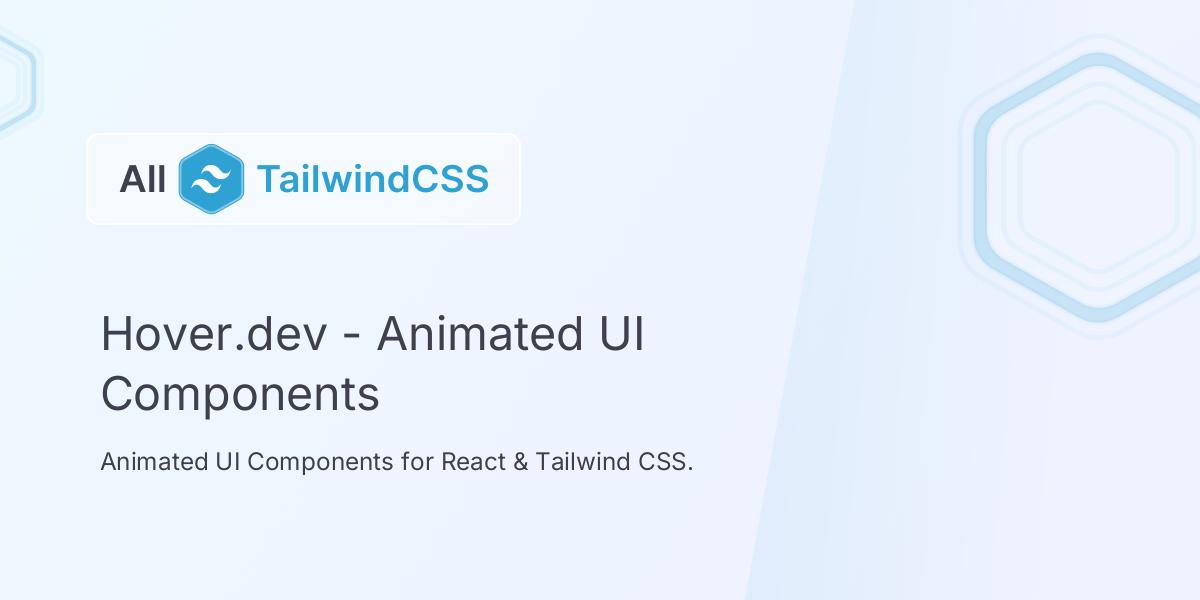 Hover.dev - Animated UI Components | All UtilityCSS